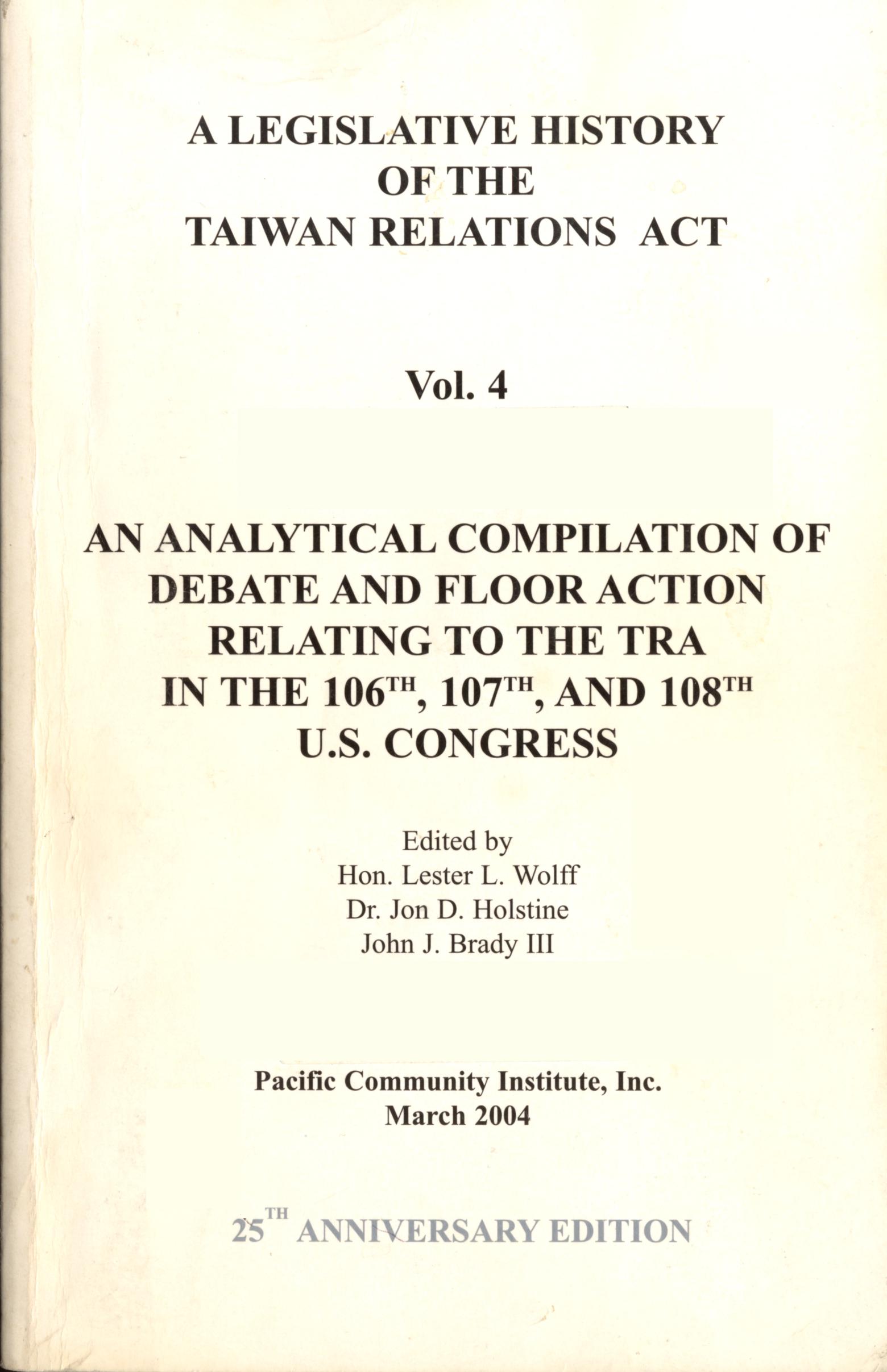 1190. A Legislative History of The Taiwan Relations Act Vol. 4 / Hon ...